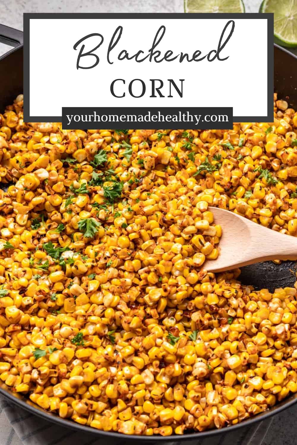 Easy Skillet Roasted Corn - Your Home, Made Healthy